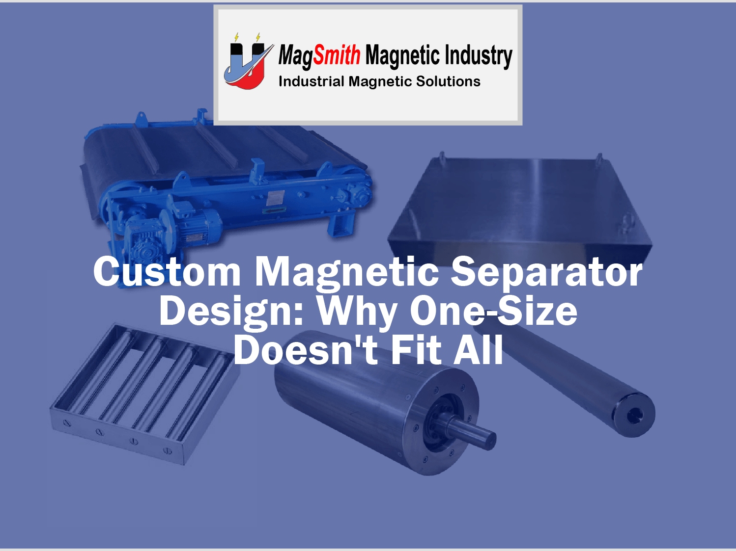Tailored Magnetic Separation Solutions | MagSmith