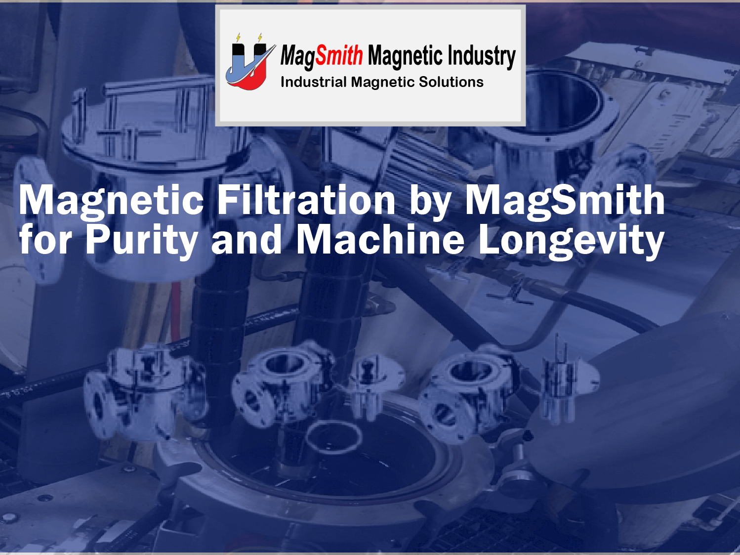 Magnetic Filtration for Liquid Purity | Industrial fluid purification